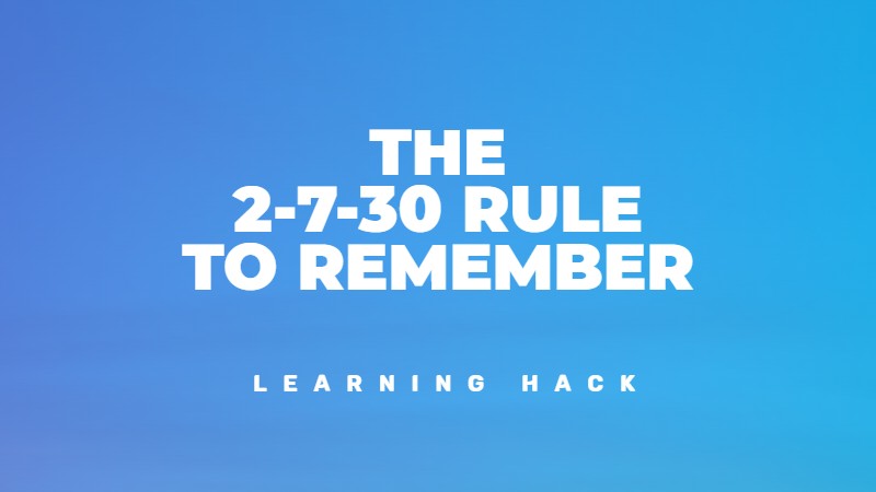 Master the 2-7-30 Rule for Better Memory Retention